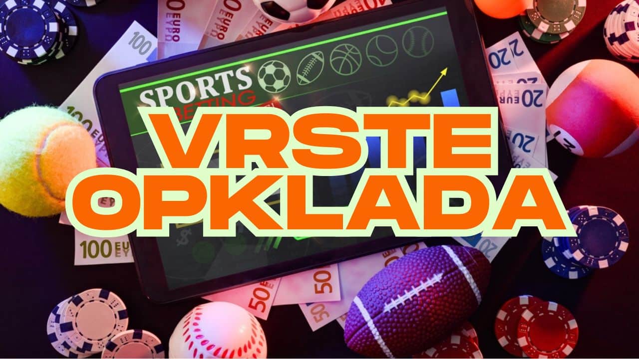 Kakve sve vrste opklada postoje (Top 11) - kladomat.com